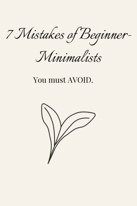 7 Mistakes of Beginner-Minimalists you Must Avoid. – The English ...